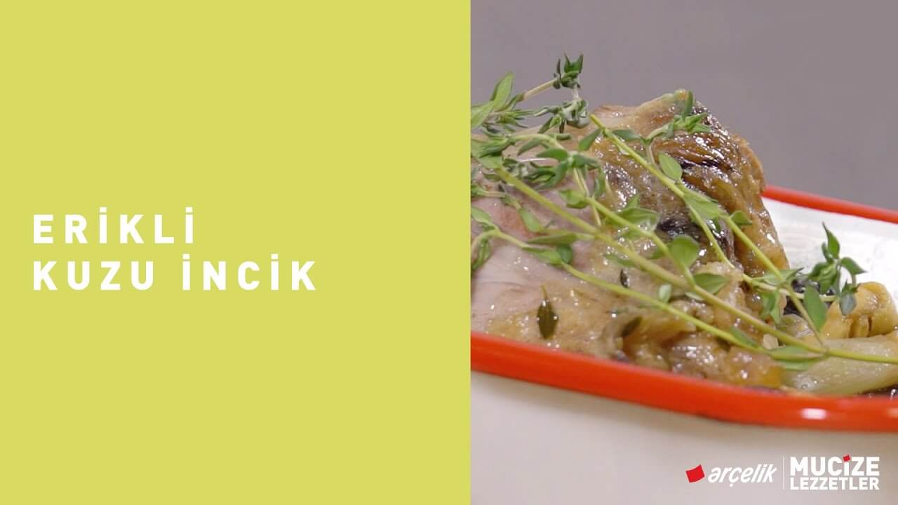 Erikli Kuzu İncik Tarifi | Mucize Lezzetler